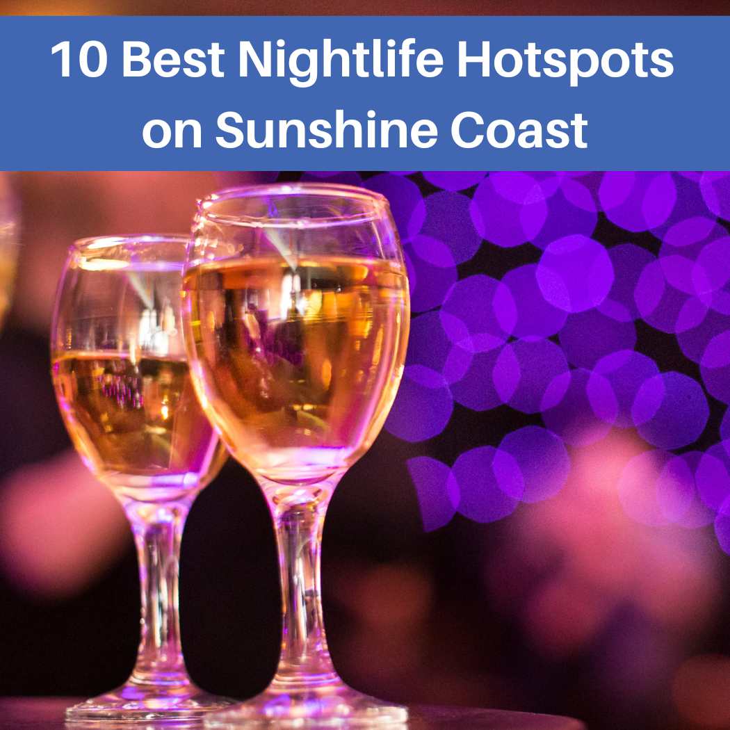 The 10 Best Nightlife Hotspots on Sunshine Coast